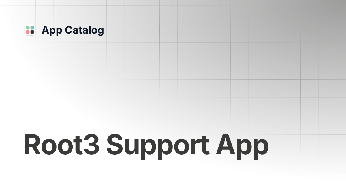 Root3 Support App | App Catalog