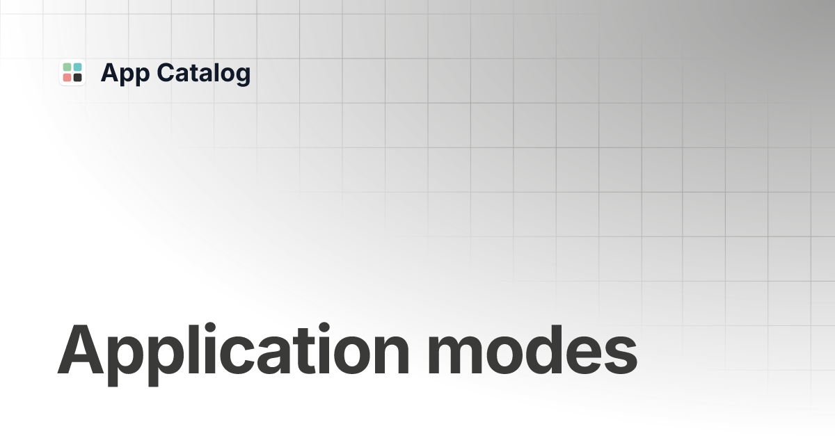 Application modes | App Catalog