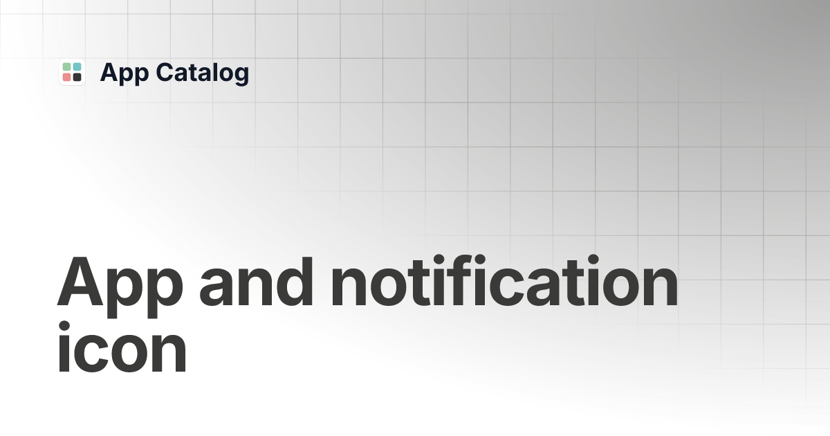 App and notification icon | App Catalog