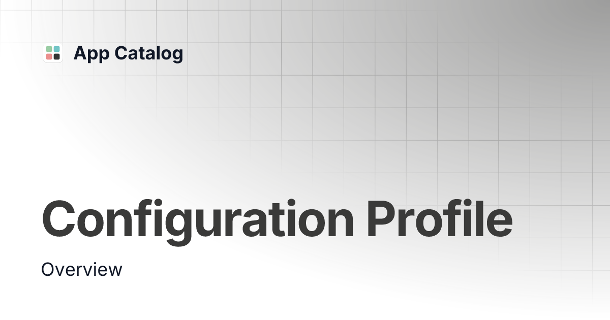 Configuration Profile | App Catalog